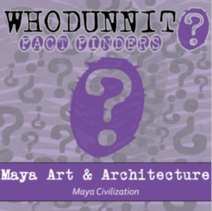 whodunnit? - maya civilization - art & architecture - activity