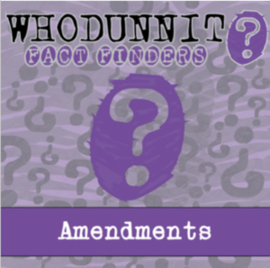 whodunnit? - road to the constitution - amendments - knowledge building activity