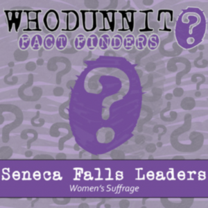 whodunnit? - women's suffrage - seneca falls convention leaders - activity