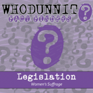 whodunnit? - women's suffrage - legislation - knowledge building activity