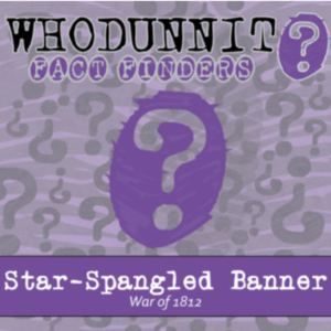 whodunnit war of 1812 star spangled banner