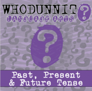 whodunnit? - verb tenses - past, present & future tense - ela skill practice