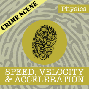 crime scene: physics - speed, velocity & acceleration - identifying fake news activity