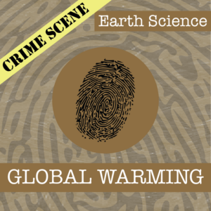 crime scene: earth science - global warming - identifying fake news activity