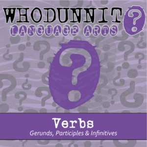 whodunnit? - verbals - gerunds, participles & infinitives - ela activity