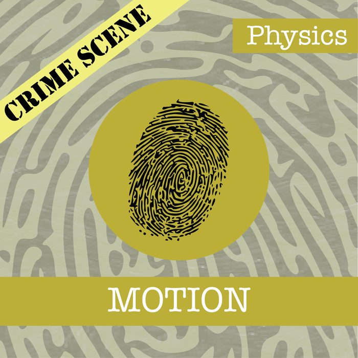 Crime Scene: Physics - Motion - Identifying Fake News Activity