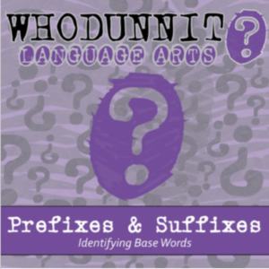 whodunnit? - prefixes & suffixes - identifying base words - ela activity