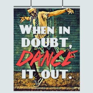 when in doubt, dance it out – dance poster – 16 x 20 – motivational – inspirational – growth mindset – classroom decor - dance team - kid's room – dance school - dance coach - dance studio - dance instructor