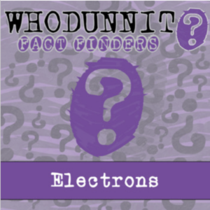 whodunnit? - electrons - knowledge building activity