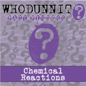 whodunnit? - chemical reactions - knowledge building activity