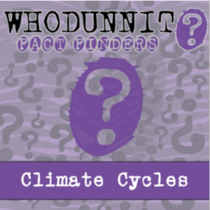 whodunnit? - climate cycles - knowledge building activity