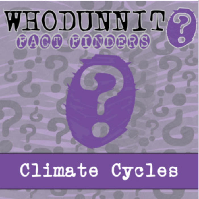 Whodunnit? - Climate Cycles - Knowledge Building Activity