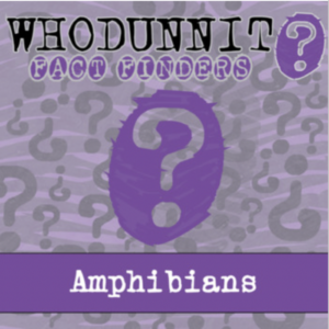 whodunnit? - amphibians - knowledge building activity