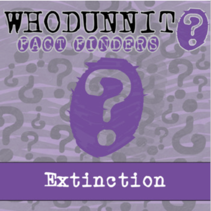 Whodunnit? - Extinction - Knowledge Building Activity