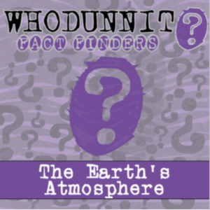 whodunnit? - the earth's atmosphere - knowledge building activity