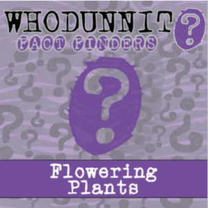 whodunnit? - flowering plants - knowledge building activity