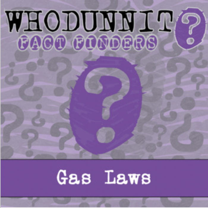 Whodunnit? - Gas Laws - Knowledge Building Activity