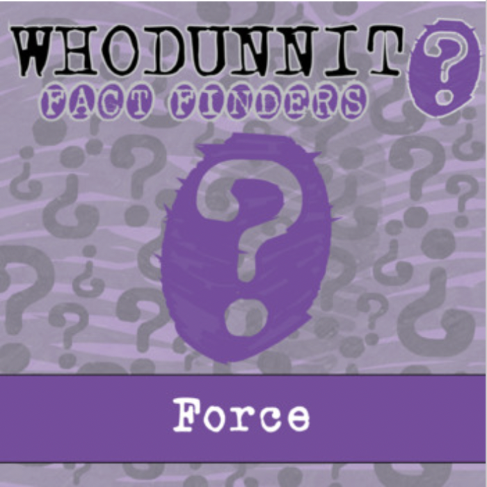 Whodunnit? - Force - Knowledge Building Activity