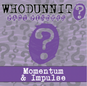 whodunnit? - momentum & impulse - knowledge building activity