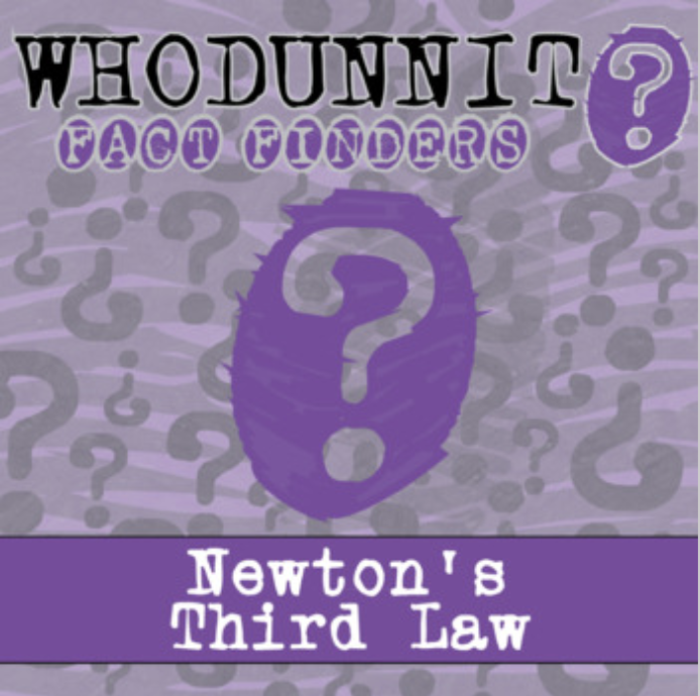 Whodunnit? - Newton's Third Law - Knowledge Building Activity