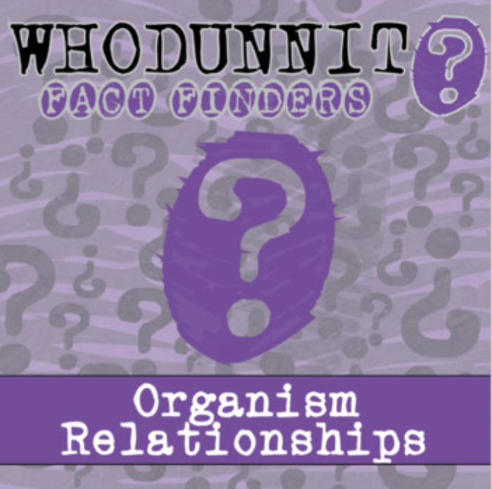 Whodunnit? - Organism Relationships - Knowledge Building Activity