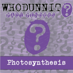 whodunnit? - photosynthesis - knowledge building activity