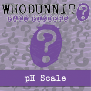 whodunnit? - ph scale - knowledge building activity