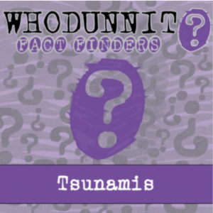 whodunnit? - tsunamis - knowledge building activity