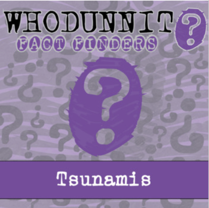 Whodunnit? - Tsunamis - Knowledge Building Activity