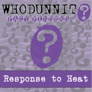 whodunnit? - response to heat - knowledge building activity