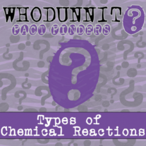 whodunnit? - types of chemical reactions - knowledge building activity