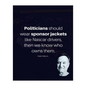 politicians should wear sponsor jackets-funny wall decor, our funny quotes wall art print with r. williams quotes is perfect wall art for home decorations, office decor & studio decor. unframed- 8x10"