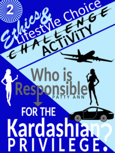 ethics lifestyle choice #2: the social responsibilities of the wealthy & privileged > fun bulletin board & critical thinking activity!