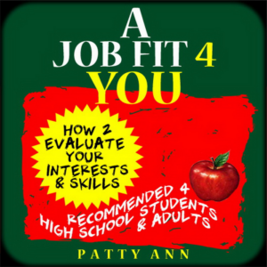 career & a job fit 4 you: how 2 evaluate your interests & skills > guidebook with assessments & worksheets !