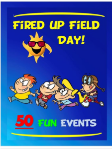 fired up field day! - 50 fun events