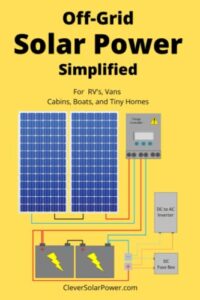 off grid solar power simplified: for rvs, vans, cabins, boats and tiny homes