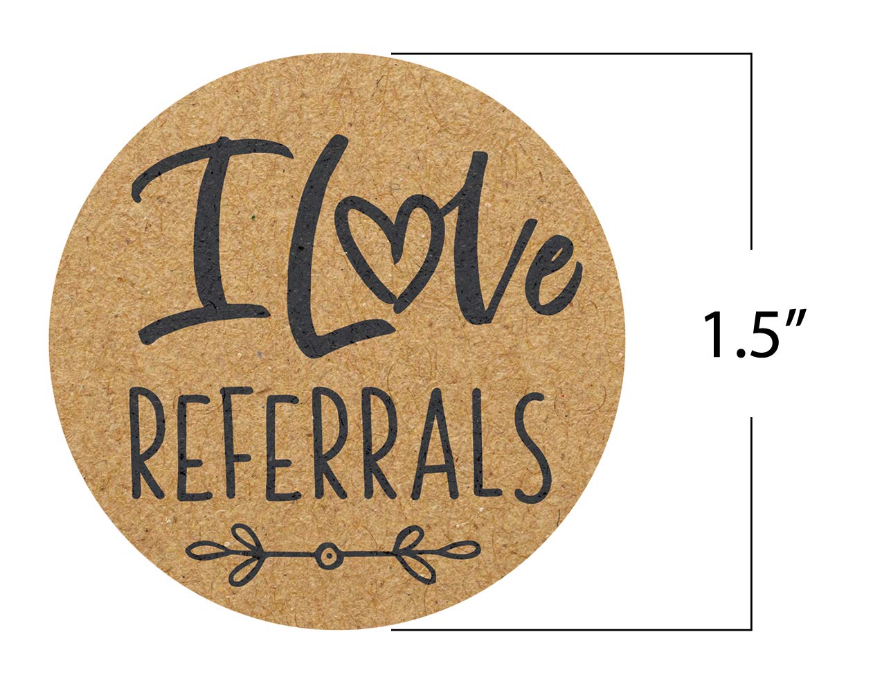 Round 1.5" Kraft Paper Stickers (Roll of 500, I Love Referrals)