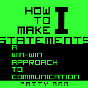 oral communication skills language activity > how to make "i" statements *pro-active skill set *no prep handouts *examples *practice