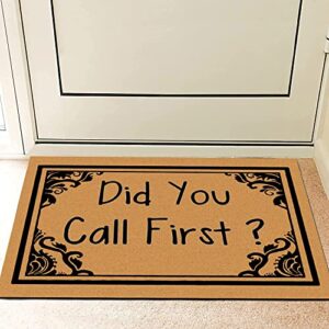 Assaoy Did You Call First Door mat, Funny Doormats Outdoor Entrance,Home Office Entry Mat Garden/Kitchen/Bedroom Mat Non-Slip Rubber 23.6 x15.7 Inch