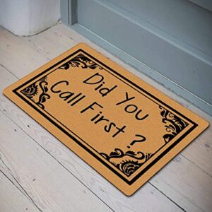 Assaoy Did You Call First Door mat, Funny Doormats Outdoor Entrance,Home Office Entry Mat Garden/Kitchen/Bedroom Mat Non-Slip Rubber 23.6 x15.7 Inch