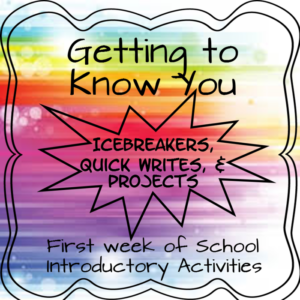 getting to know you ice breakers, quick writes, activities and projects