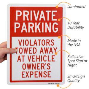 SmartSign Private Parking Sign, Violators Towed Away at Vehicle Owner's Expense Sign | 10" x 14" Engineer Grade Reflective Aluminum