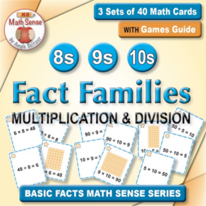 8s, 9s, & 10s fact families for multiplication & division: 3 sets of 40 math cards with games guide