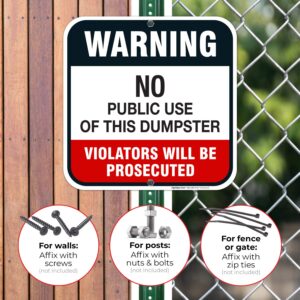 No Dumping Sign, No Public Use of Dumpster Sign, Violators Will Be Prosecuted, 12x12 Square Rust Free Aluminum,Weather/Fade Resistant, Easy Mounting, Indoor/Outdoor Use, Made in USA by Sigo Signs