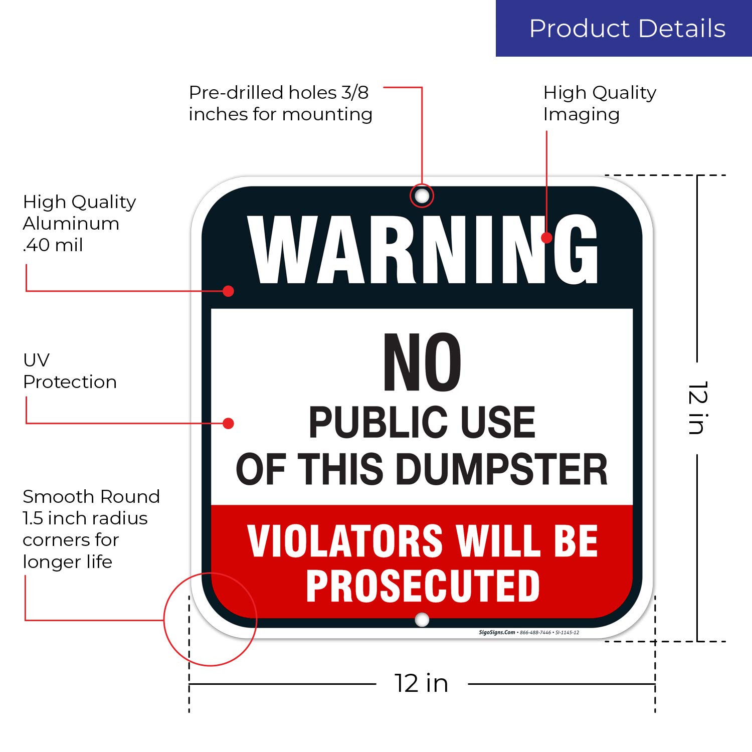 No Dumping Sign, No Public Use of Dumpster Sign, Violators Will Be Prosecuted, 12x12 Square Rust Free Aluminum,Weather/Fade Resistant, Easy Mounting, Indoor/Outdoor Use, Made in USA by Sigo Signs