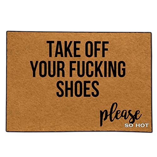 So Hot Funny Door mat Custom Indoor take Off Your Fucking Shoes Please 15.6x23.6 Inch Home and Office Decorative Entry Rug Garden/Kitchen/Bedroom Mat Non-Slip Rubber