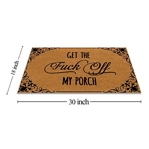 So Hot Funny Door mat Custom Indoor Get The Fuck Off My Porch 18X30 Inch Home and Office Decorative Entry Rug Garden/Kitchen/Bedroom Mat Non-Slip Rubber