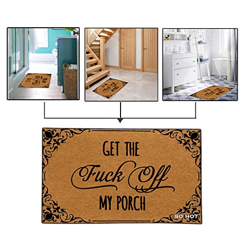 So Hot Funny Door mat Custom Indoor Get The Fuck Off My Porch 18X30 Inch Home and Office Decorative Entry Rug Garden/Kitchen/Bedroom Mat Non-Slip Rubber