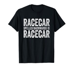 racecar for men gift mechanic fast race car racing funny t-shirt