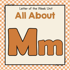 letter m - preschool letter of the week unit